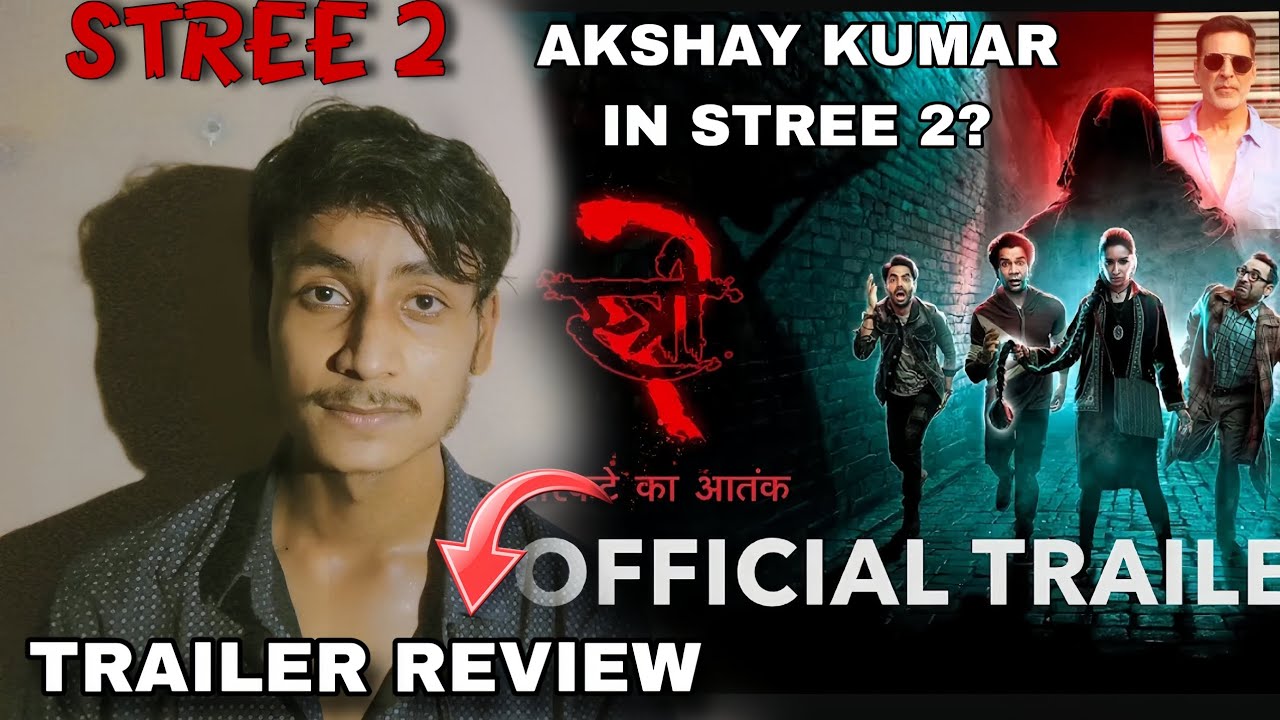 STREE 2 Trailer Review| EXPLAINED TRAILER| AKSHAY KUMAR IN STREE 2 ...