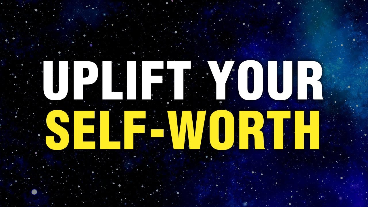 Value Yourself | Powerful Affirmations to Uplift Your Self-Worth ...
