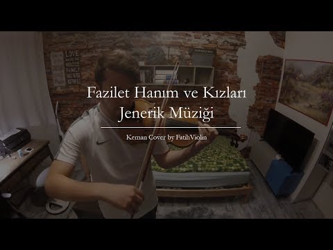 Fazilet Hanim ve Kizlari Jenerik Keman