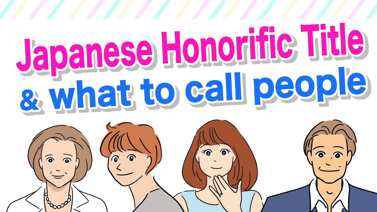Japanese Honorific titles & What to call people🇯🇵 Sama, San, Kun, Chan ...