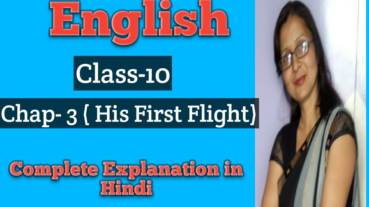 Class-10 English Chap-3( His First Flight) Book-First Flight - YouTube