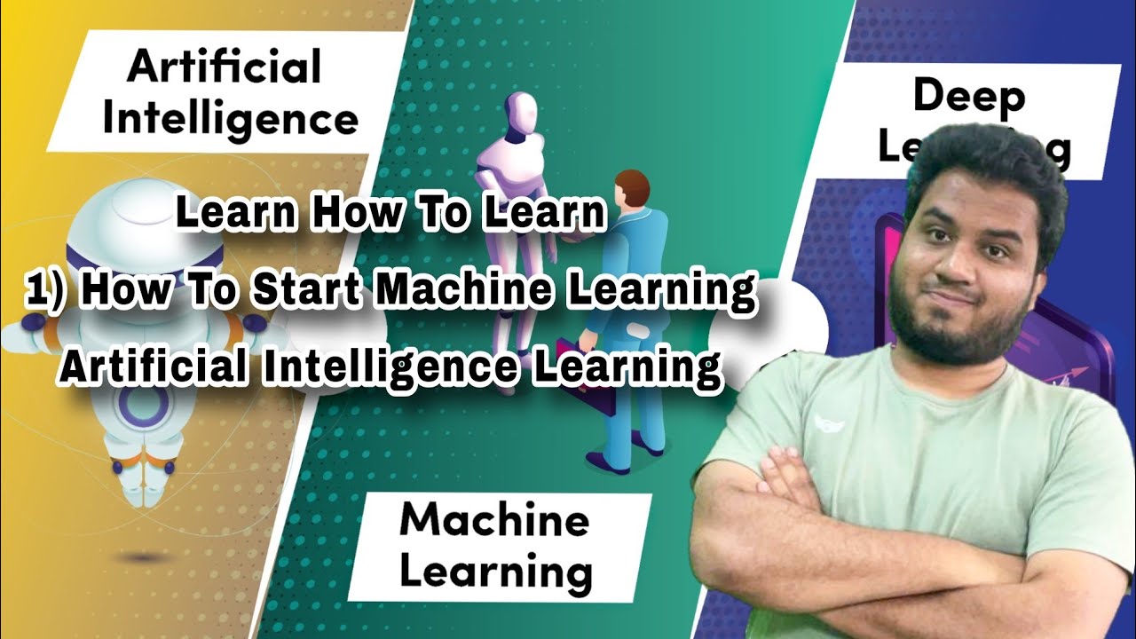 Learn How To Learn | How To Start Learning (Start Machine Learning ...