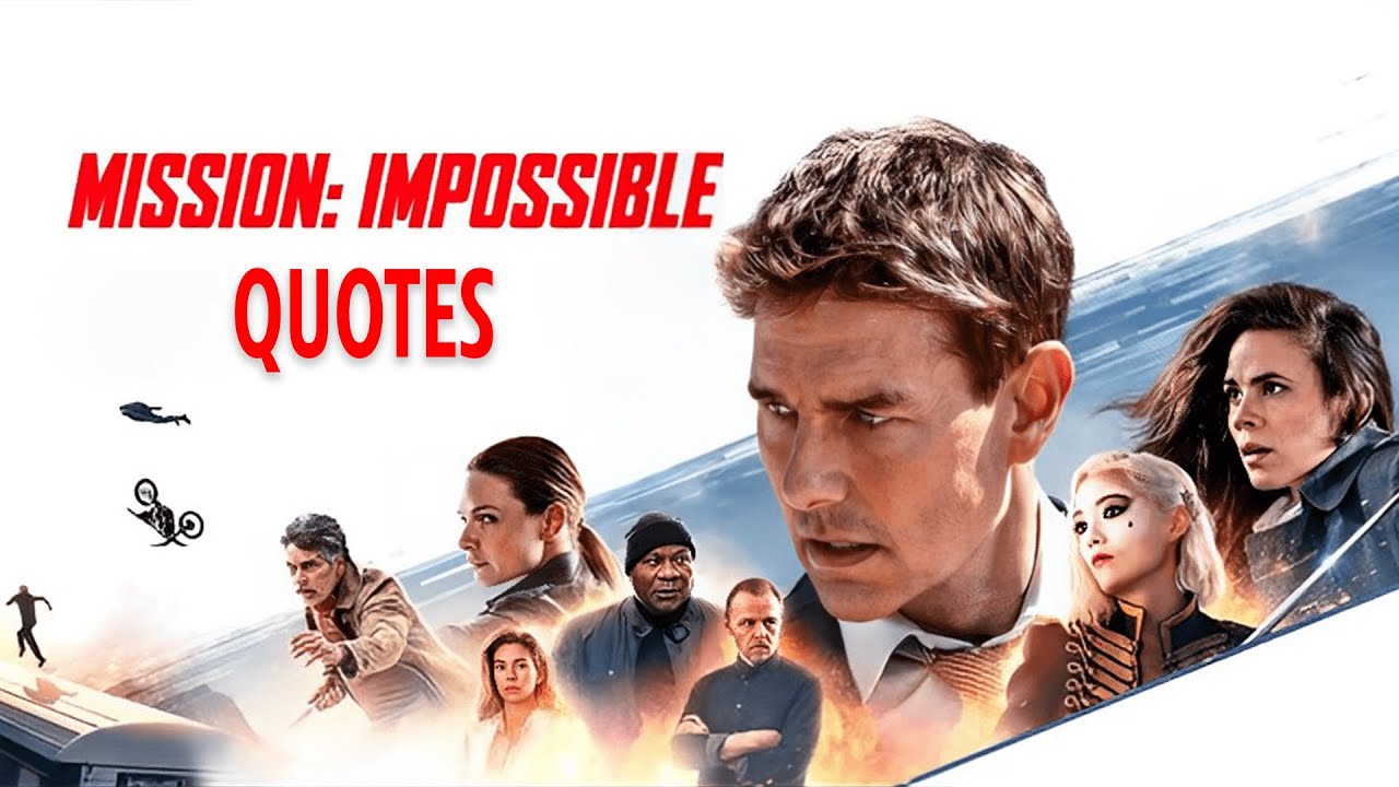 From Espionage to Excellence: Iconic Mission Impossible Movie Quotes ...