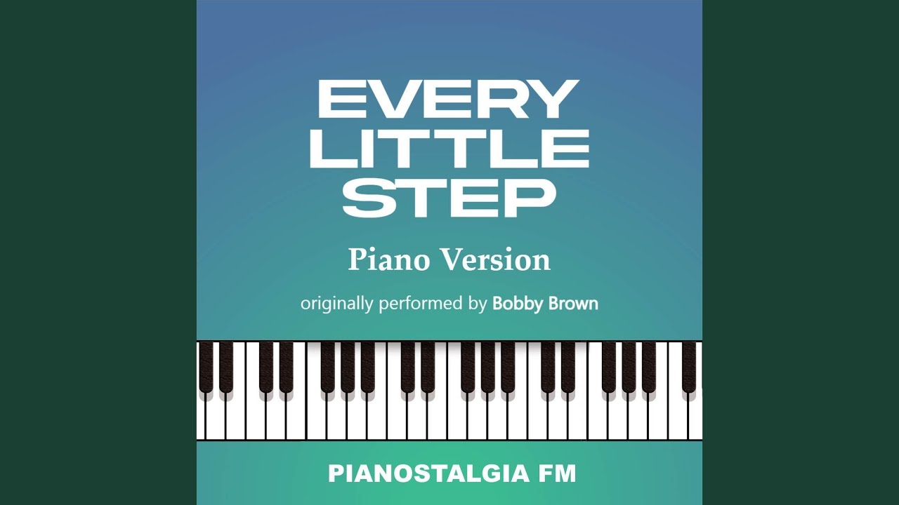 Every Little Step (Piano Version) - YouTube