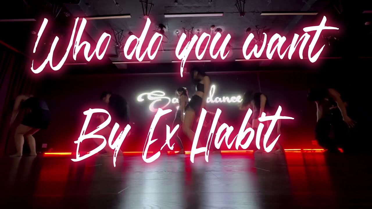 Who do you want - Ex Habit - Choreography by: Ho Kim #byhokim #dance # ...