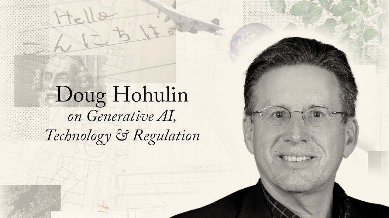 Doug Hohulin on Generative AI, Technology & Regulation - YouTube