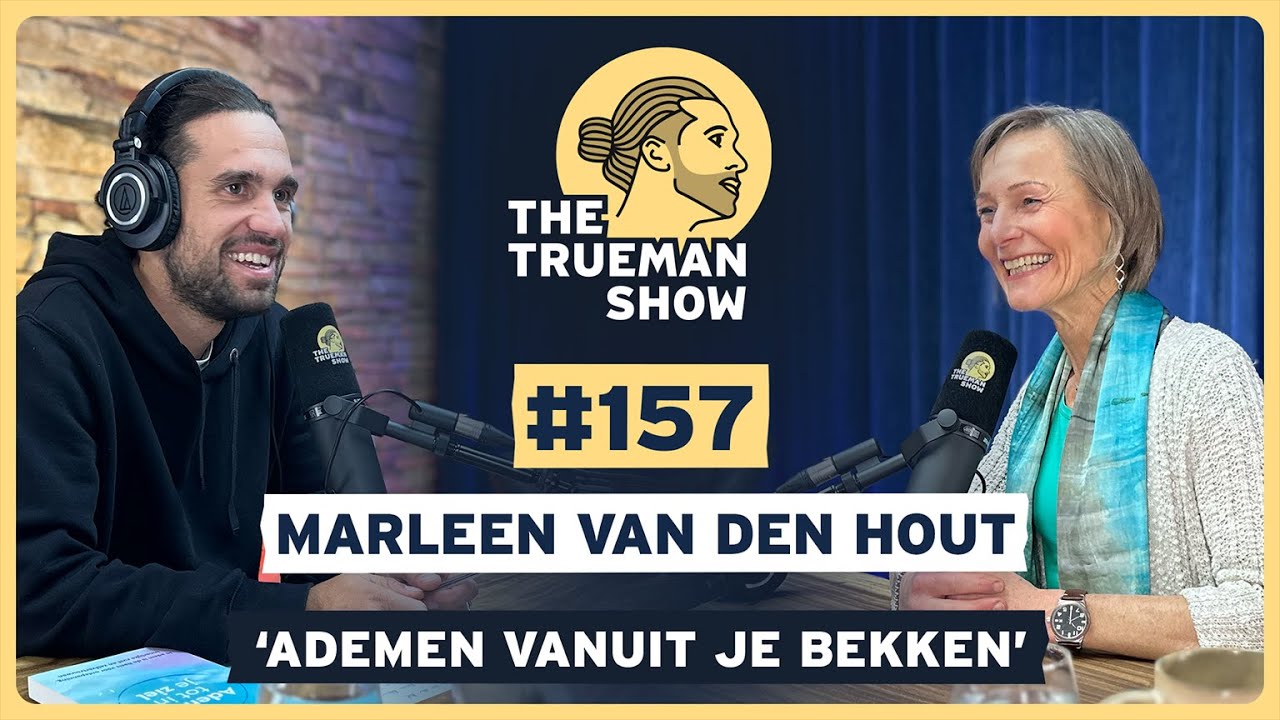 The Trueman Show #157 Marleen van den Hout ‘Ademen vanuit je bekken ...
