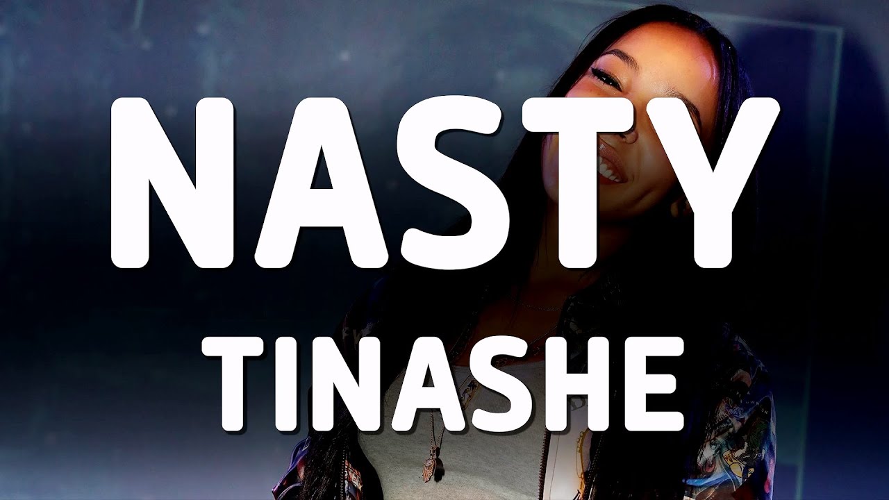 Tinashe - Nasty (Lyrics) - YouTube