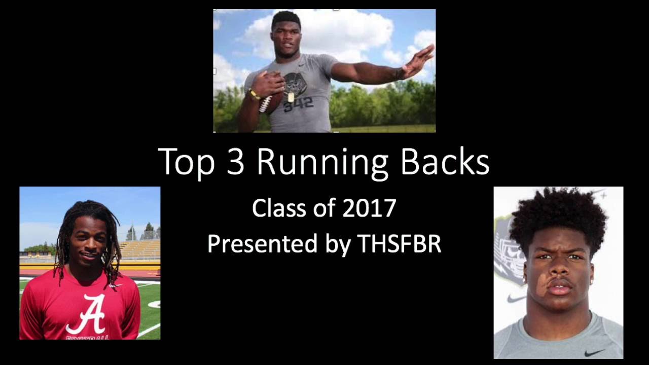 Top Running Backs in the Class of 2017 THSFBR - YouTube