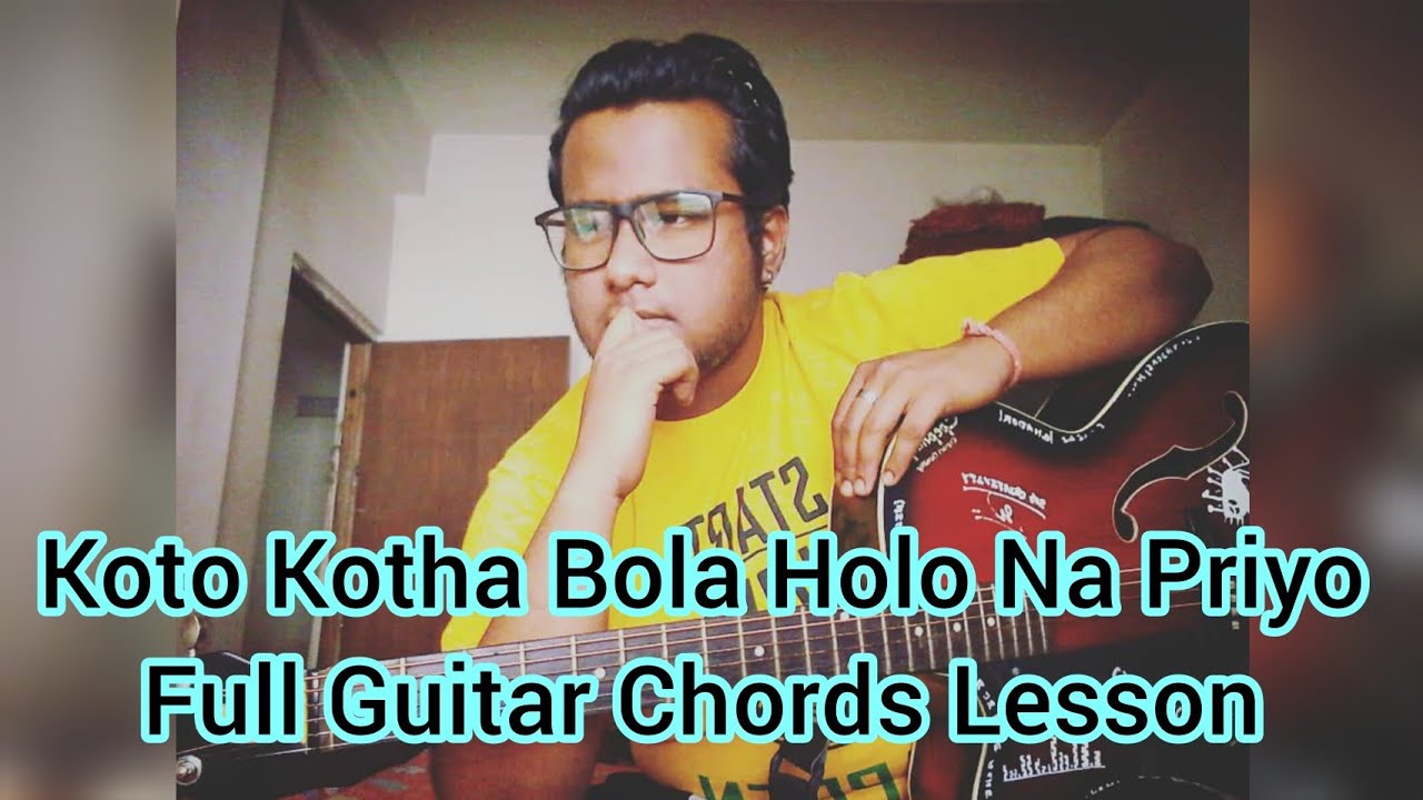 Koto Kotha Bola Holo Na Full Guitar Chord Lessons| Unmesh Ganguly ...