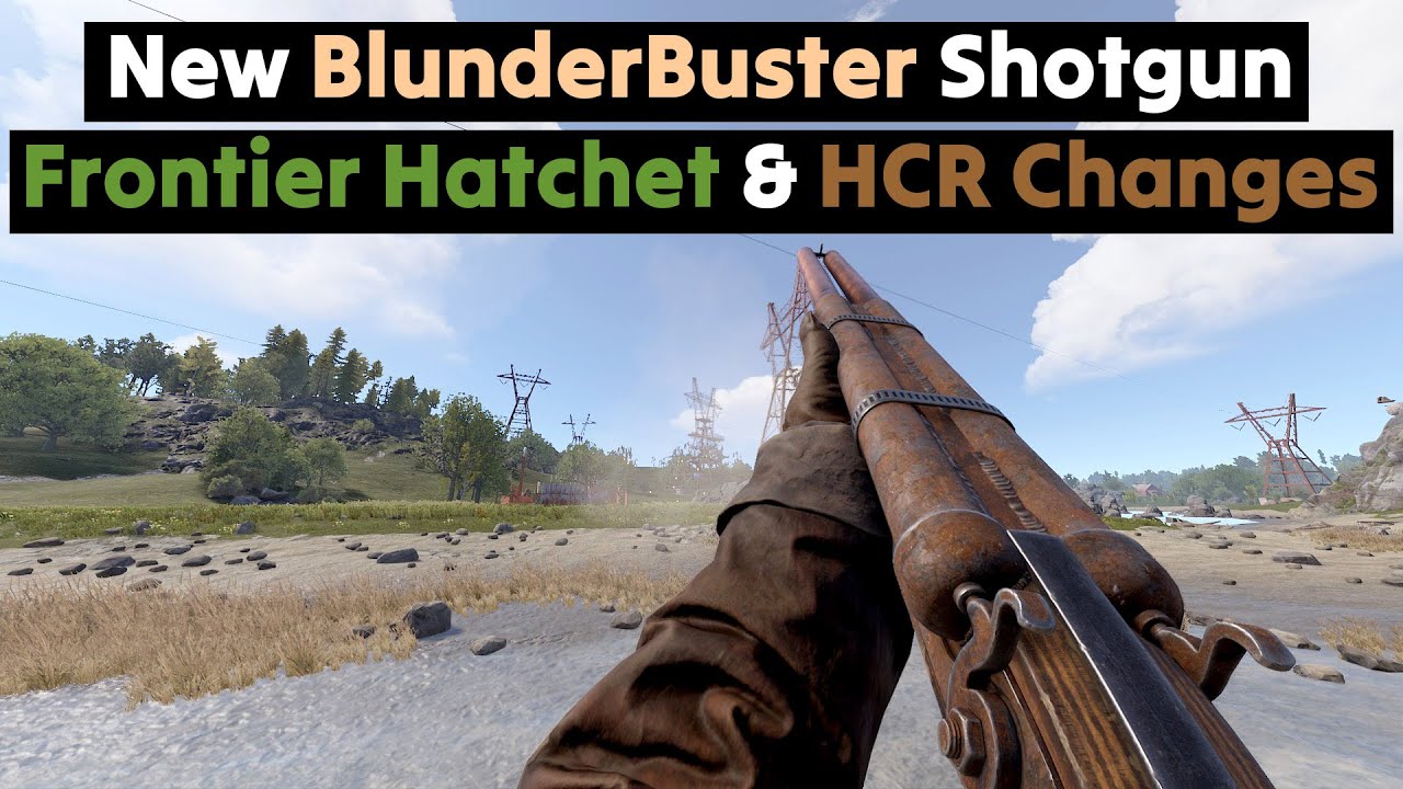 New BlunderBuster Shotgun, Frontier Hatchet & HCR Changes in Rust - YouTube