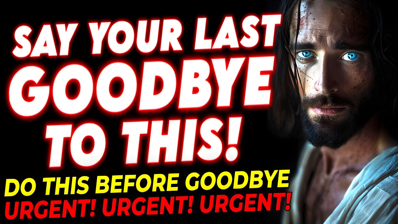 🛑GOD SAYS:- BID FAREWELL TO THIS FOR THE FINAL TIME. | God Message For ...