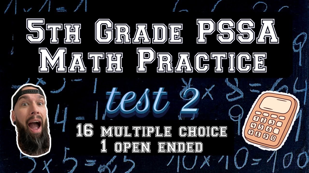 5th Grade PSSA Math Practice Test 2: 16 Multiple Choice and 1 Open ...
