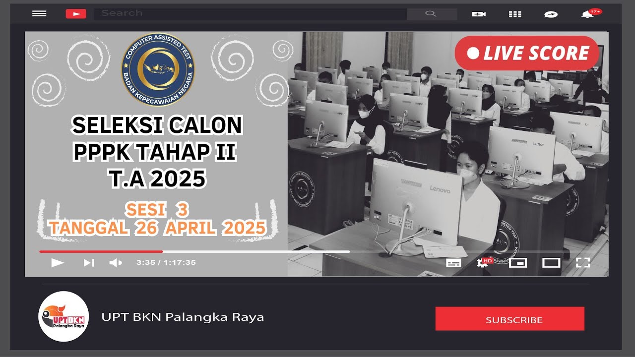 LIVE SCORE SELEKSI CPPPK TAHAP II 2025 UPT PALANGKA RAYA SESI KE-3 TANGGAL 26 APRIL 2025 - YouTube
