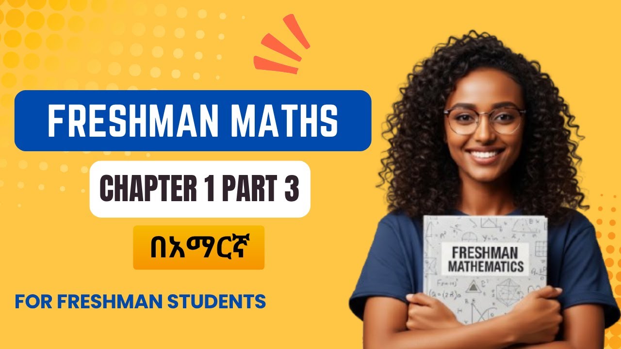 Freshman Mathematics chapter 1 part 3 በአማርኛ || in Amharic - YouTube