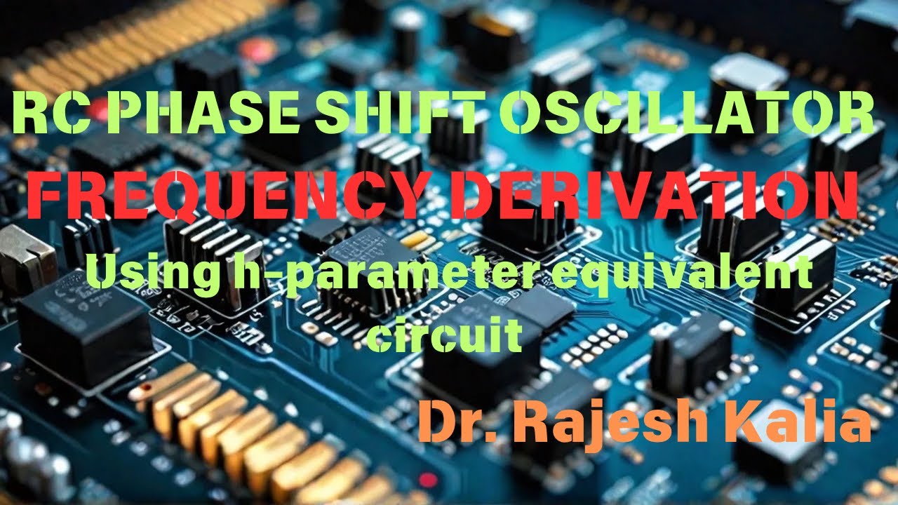 Frequency Derivation of RC Phase Shift Oscillator using h-parameter ...
