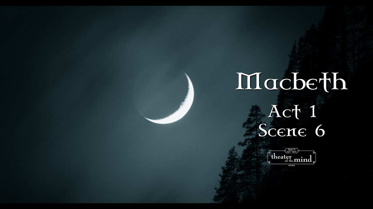 Macbeth - Act 1 Scene 6 - YouTube
