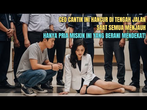 Dihina Karena Miskin, Pria Ini Justru Menyelamatkan CEO Cantik yang Dibuang Ayahnya Sendiri
