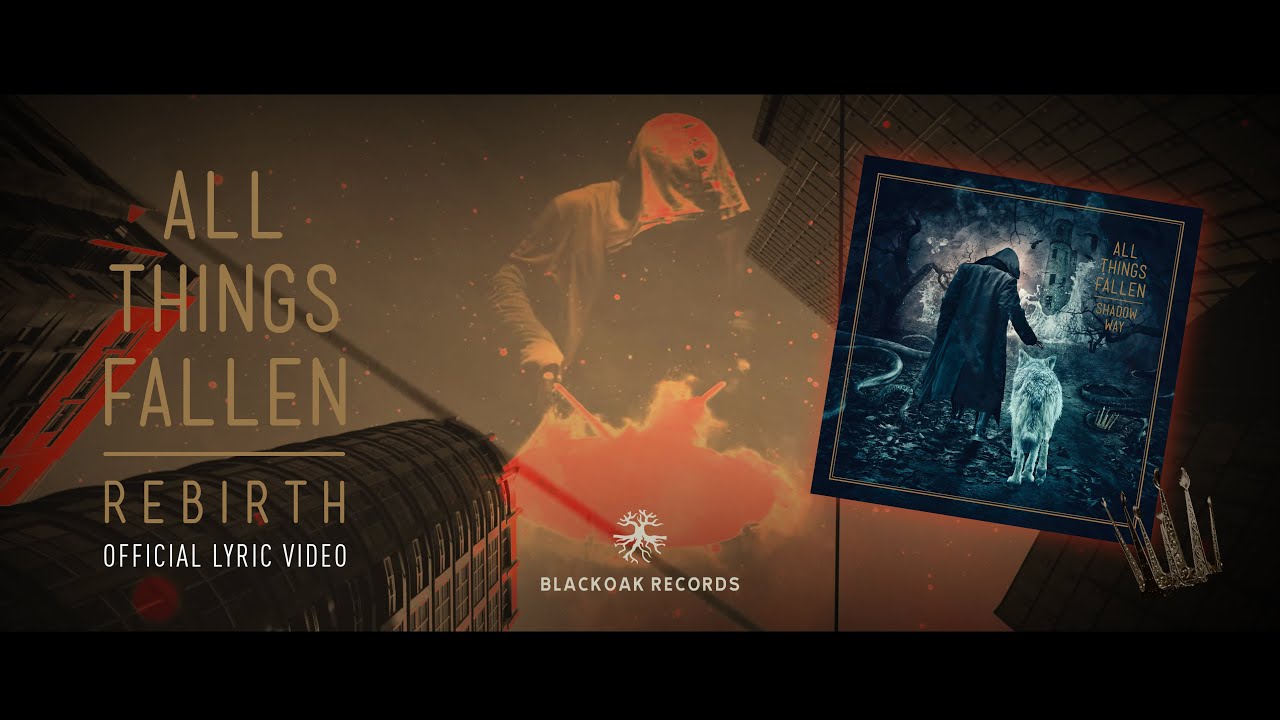 All Things Fallen - Rebirth [OFFICIAL LYRIC VIDEO] Progressive Rock ...