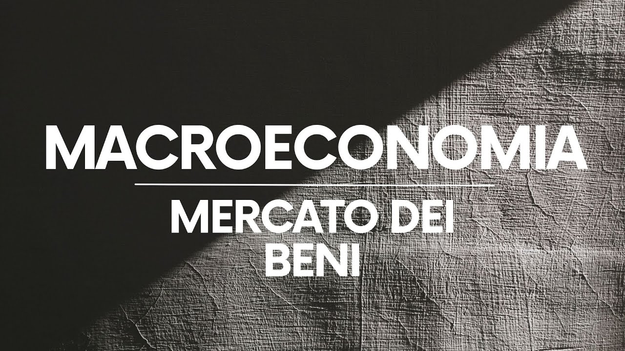 Mercato dei beni – Introduzione - YouTube