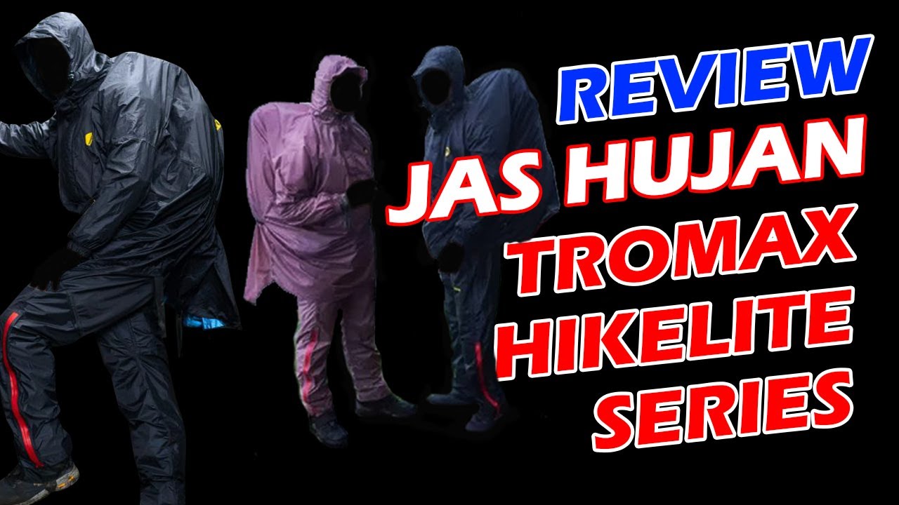 Review Jas Hujan Tromax Hikelite Series - YouTube