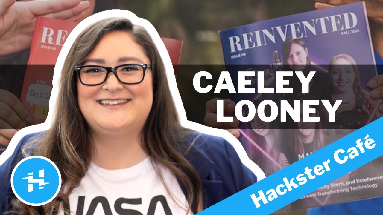 Caeley Looney, Reinvented Magazine // Hackster Café - YouTube