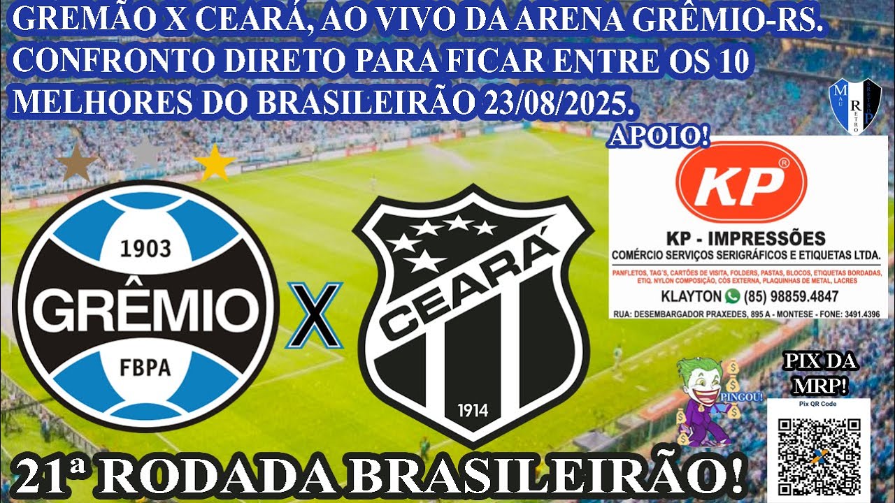 GREMÃO 0 X 0 CEARÁ, AO VIVO ARENA GRÊMIO-RS, 21a RODADA, BRASILEIRÃO 23 ...
