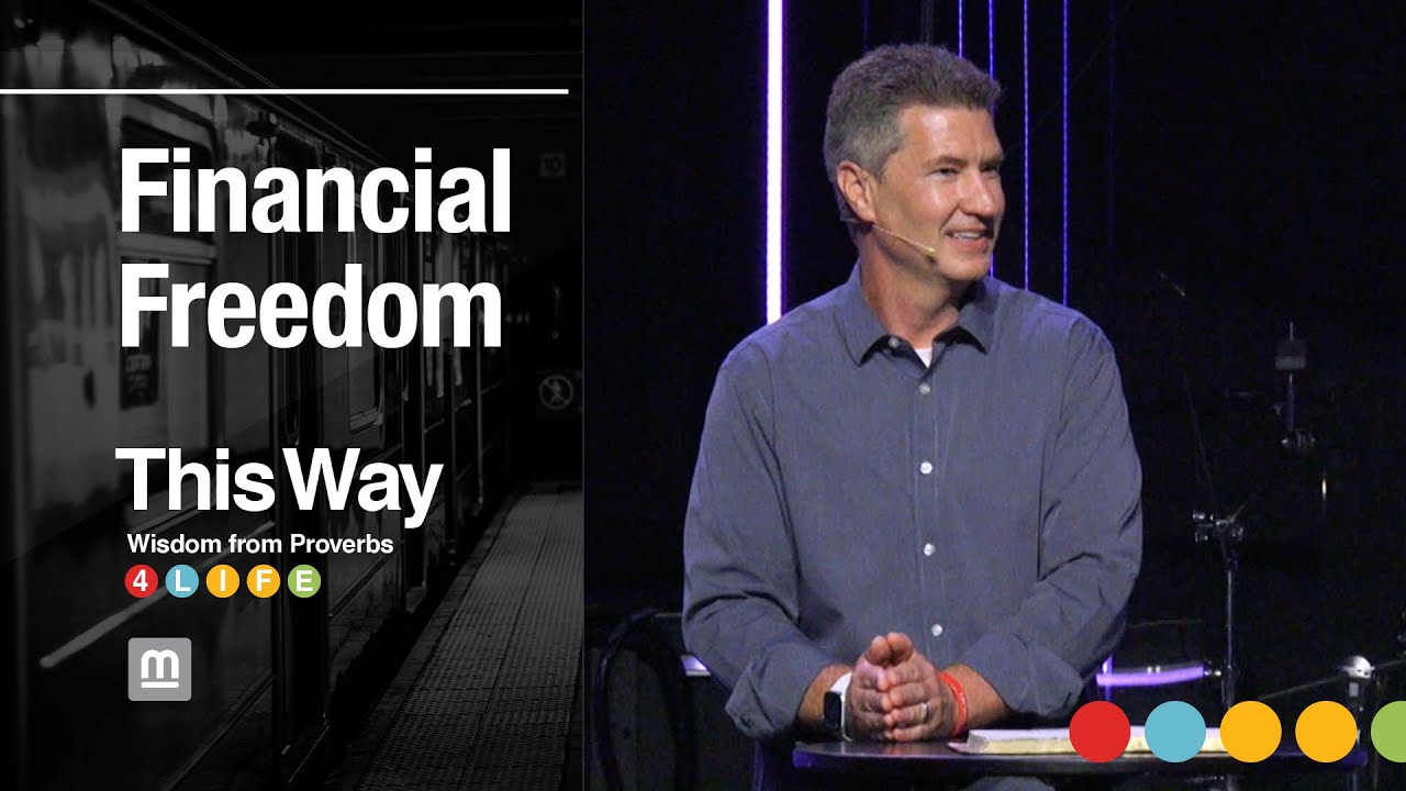 Financial Freedom // This Way: Wisdom from Proverbs - YouTube
