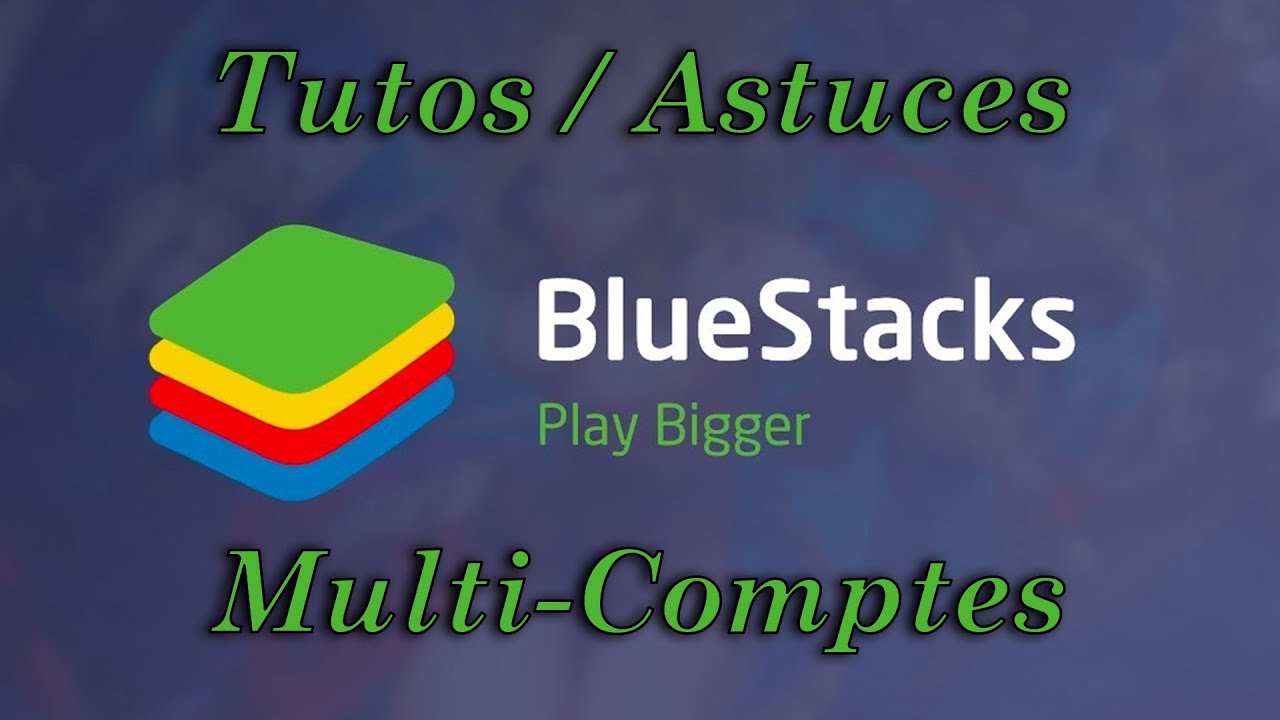 Bluestack v.4 : Plusieurs instances et compte en même temps ...
