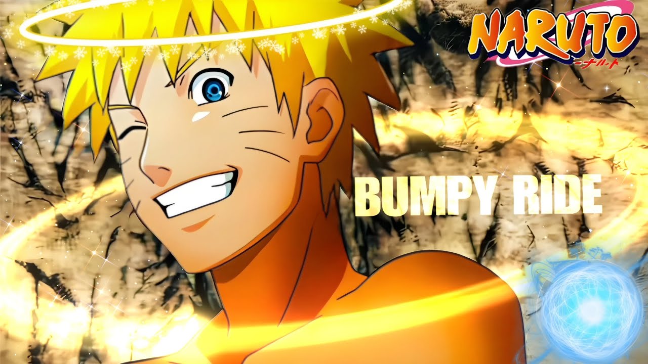 Naruto Uzumaki Edit | Bumpy Ride | Naruto Shippuden | Naruto Birthday ...