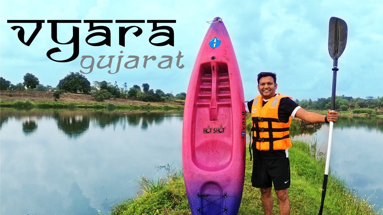 KAYAKING IN VYARA | NATURE WITH BEAUTY IN SOUTH GUJARAT | Gujarat ...
