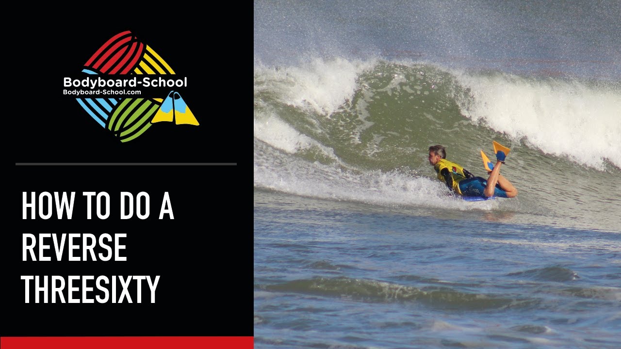 How To Do A Reverse Spin (Threesixty, 360) On A Bodyboard - Bodyboard ...