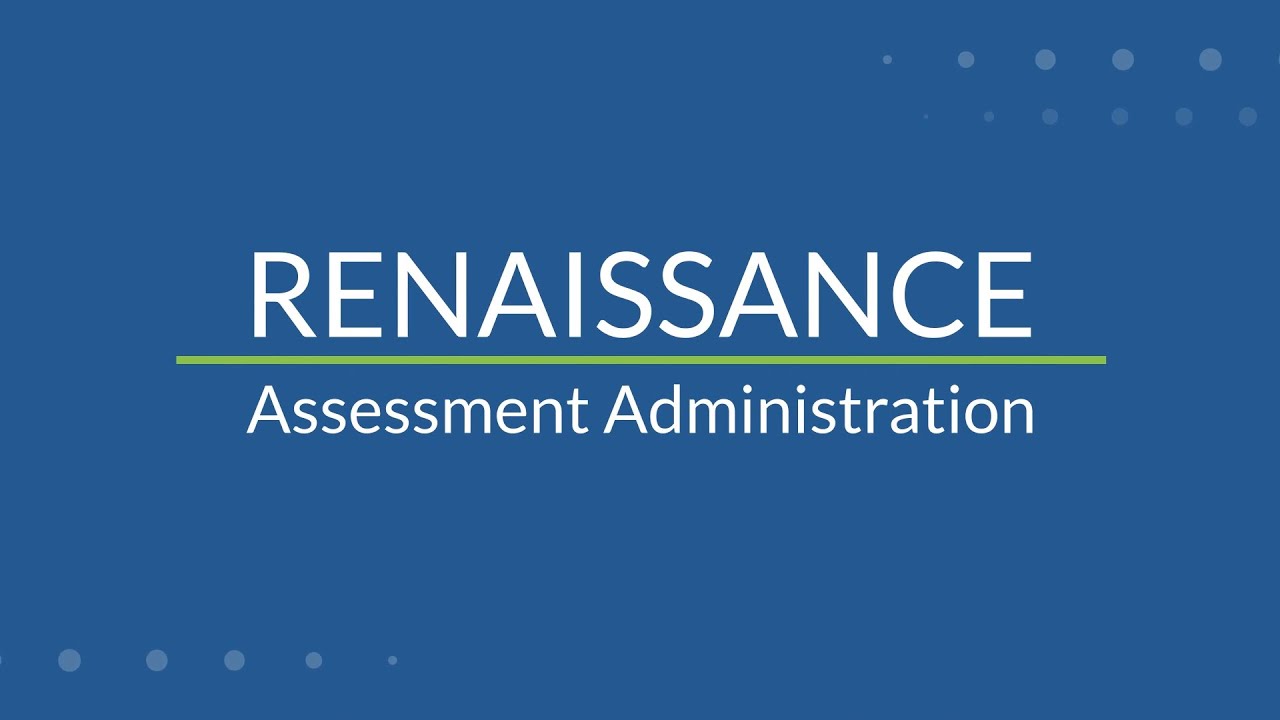 Assessment Administration | Renaissance - YouTube