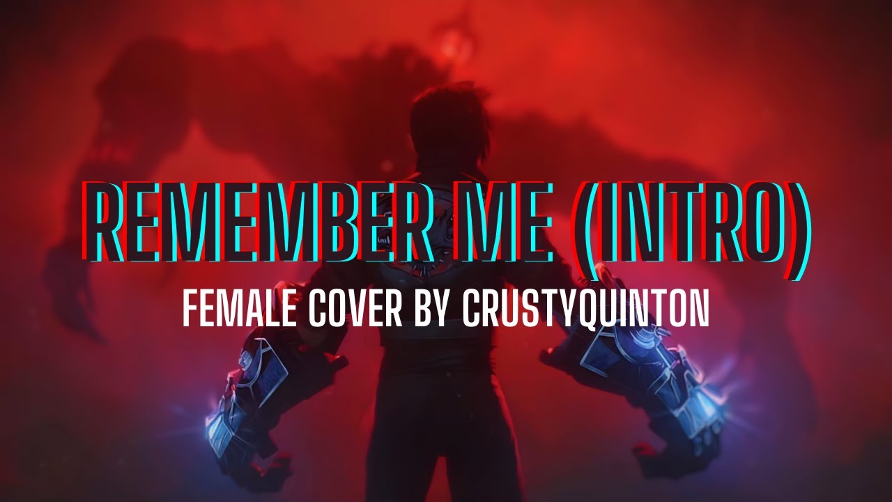Remember Me (Intro) | ARCANE S2 | FEMALE COVER - YouTube