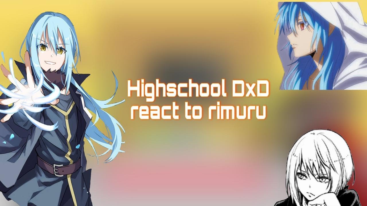 HighSchool DxD reacts to Rimuru Tempest | DxD Reacts - YouTube