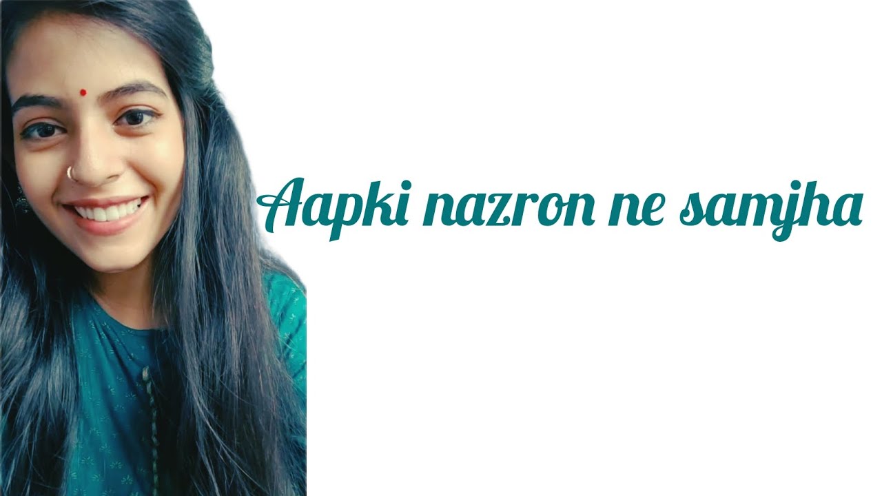 Aapki nazron ne samjha| cover song| Lata Mangeshkar | #saregamamusic ...