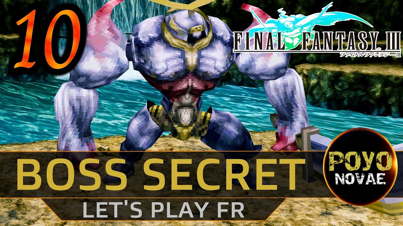 BOSS SECRET ! - FFIII - 3D Remake - Let's Play [FR] - Ep. 10 - YouTube