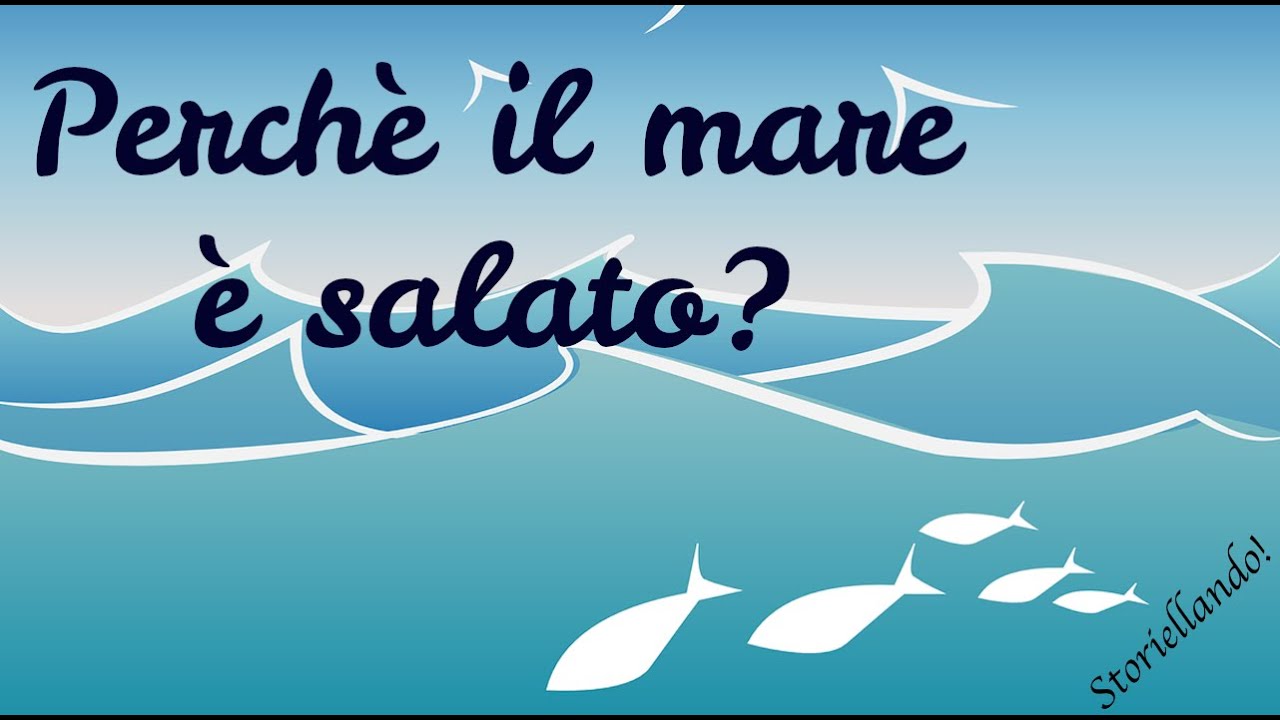 Perchè il mare è salato? | AudioFiaba | Storiellando | - YouTube