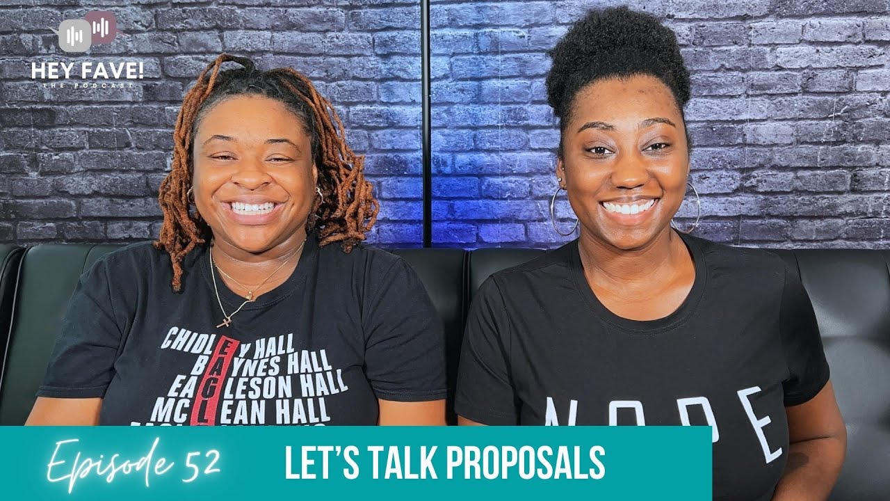 She said...No? | Episode 52: Let’s Talk Proposals | Hey Fave! - YouTube