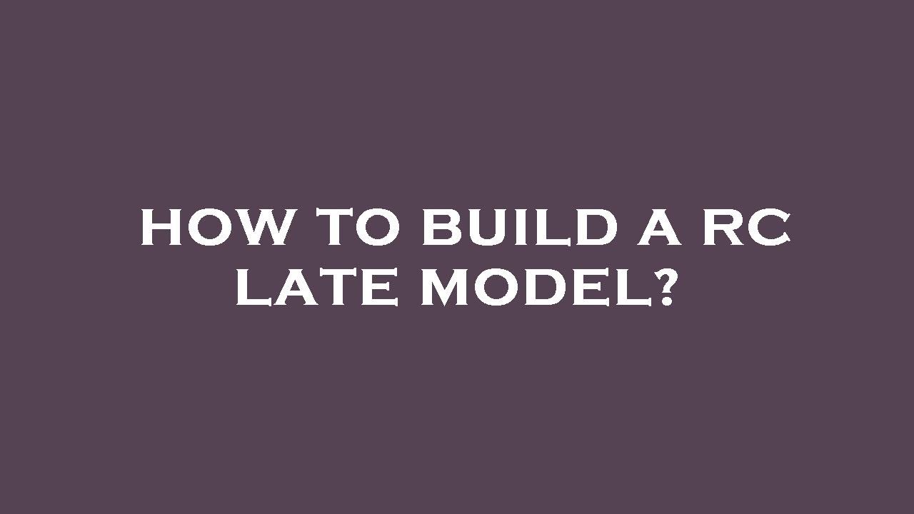 How to build a rc late model? - YouTube