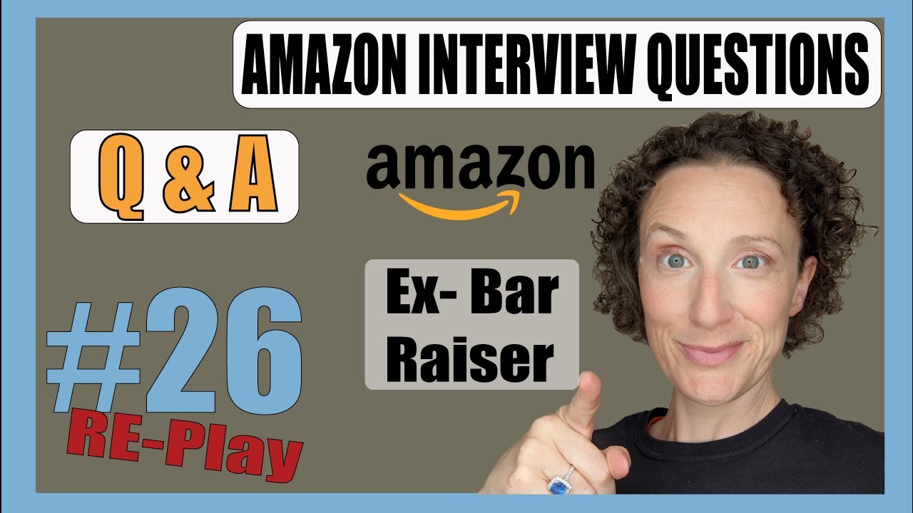 Amazon Interview Questions Q&A live- From An Ex Bar Raiser #26 - YouTube