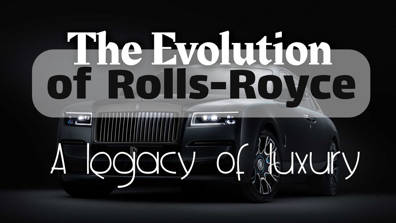 The Evolution of Rolls-Royce: From Classic to Electric Luxury - YouTube