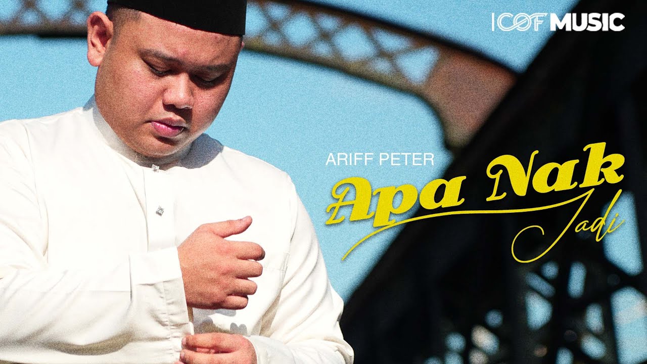 APA NAK JADI - ARIFF PETER (Official Music Video) - YouTube