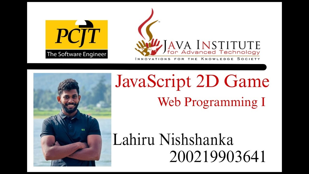 Javascript 2d Game Development Java Institute Lahiru Nishshanka Youtube