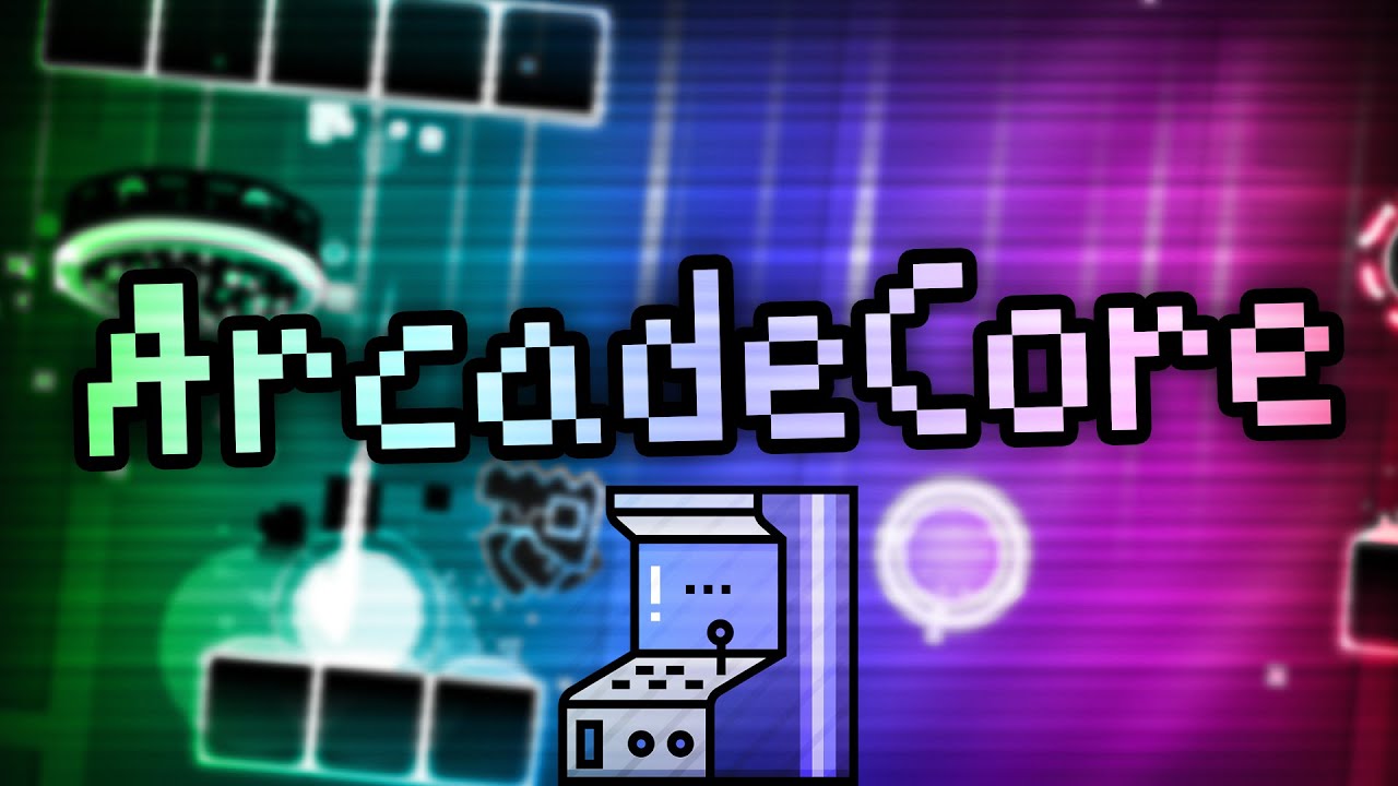 Arcade Core (Layout) - YouTube