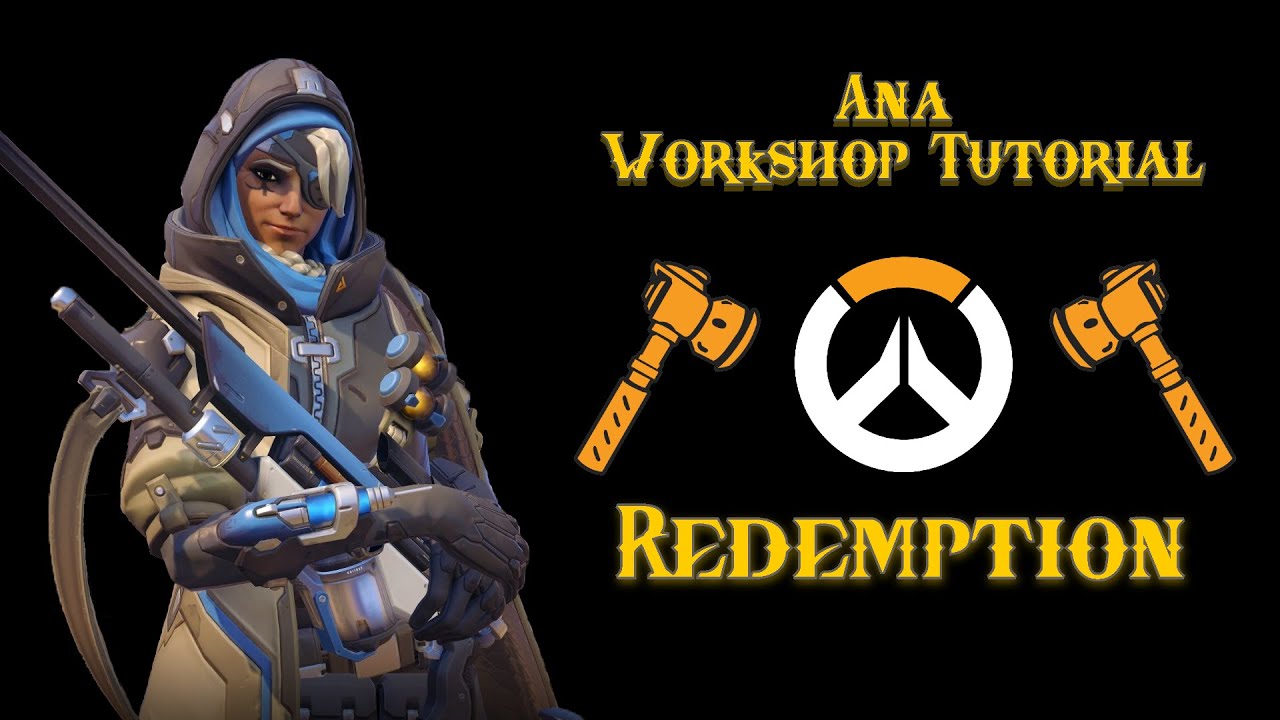 Overwatch Workshop Tutorial - How I created Ana in Overwatch Redemption - YouTube