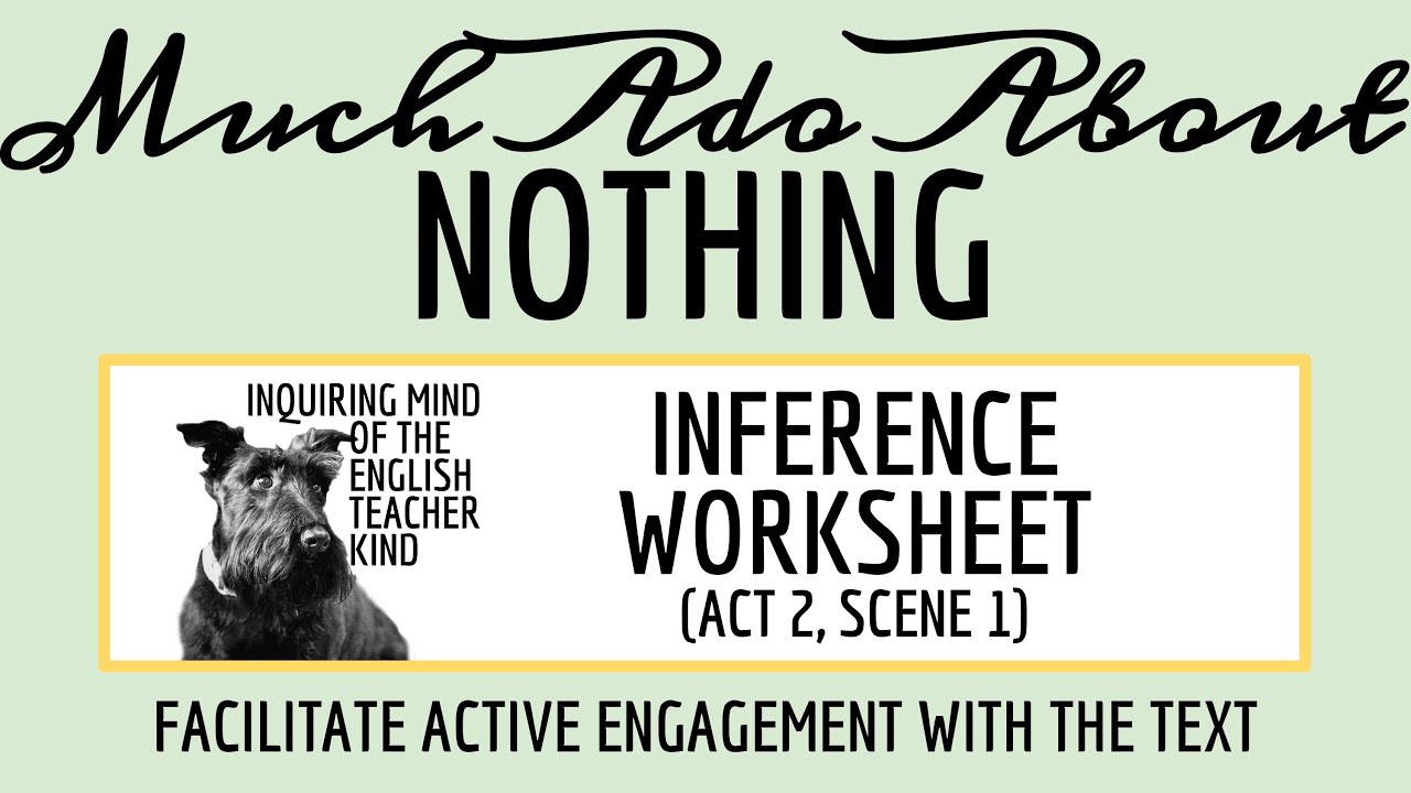 Much Ado About Nothing Act 2 Scene 1 Close Reading Inference Worksheet ...