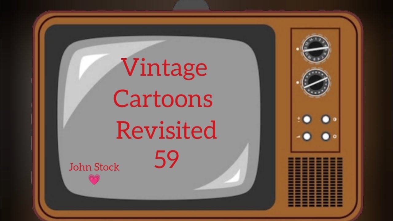 Vintage Cartoons Revisited 59 - YouTube