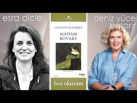 Madam Bovary - Gustave Flaubert // konuk Esra Dicle // Deniz Yüce Başarır ile Ben Okurum