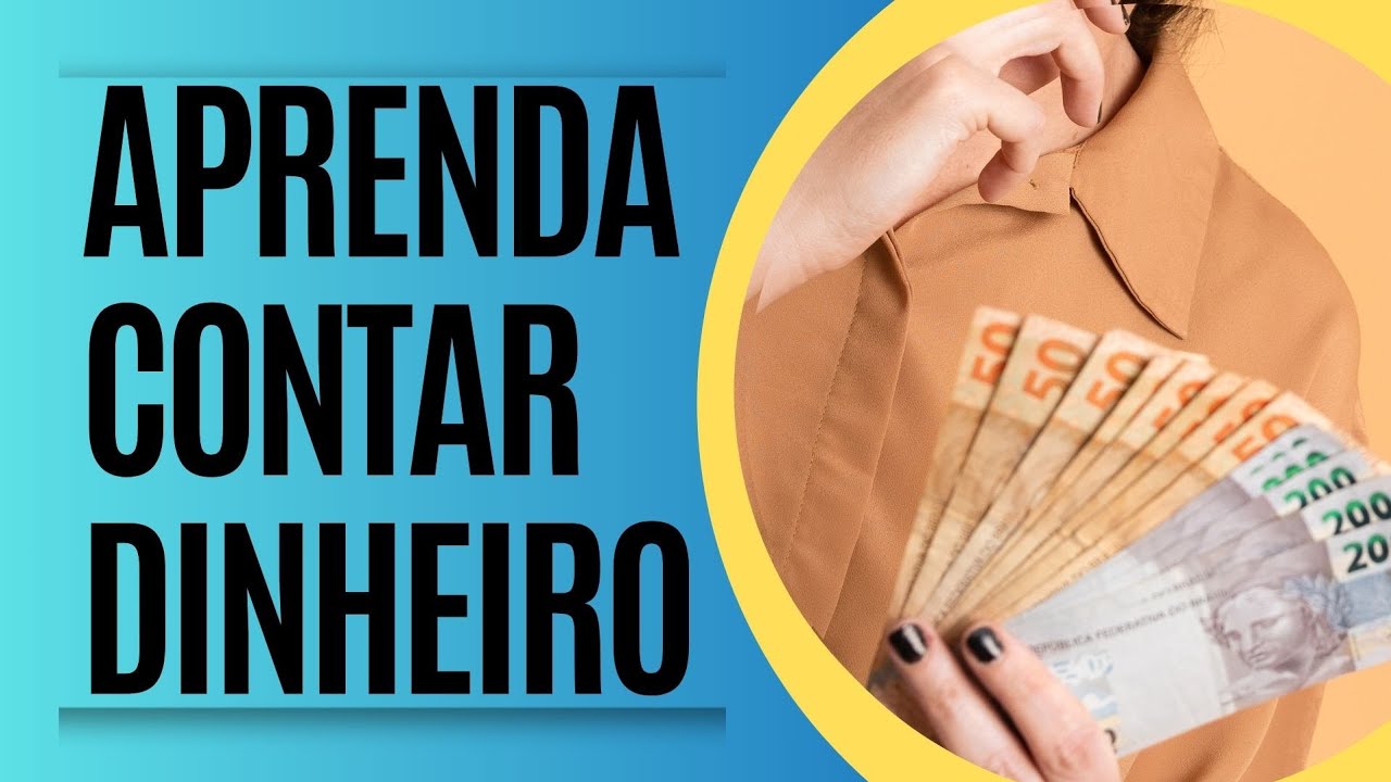 Vídeo aula: COMO CONHECER E APRENDER A CONTAR DINHEIRO - YouTube